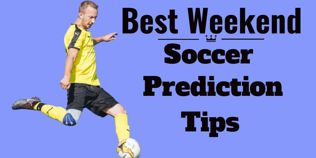 weekend football prediction tips - 1blogxyz.com