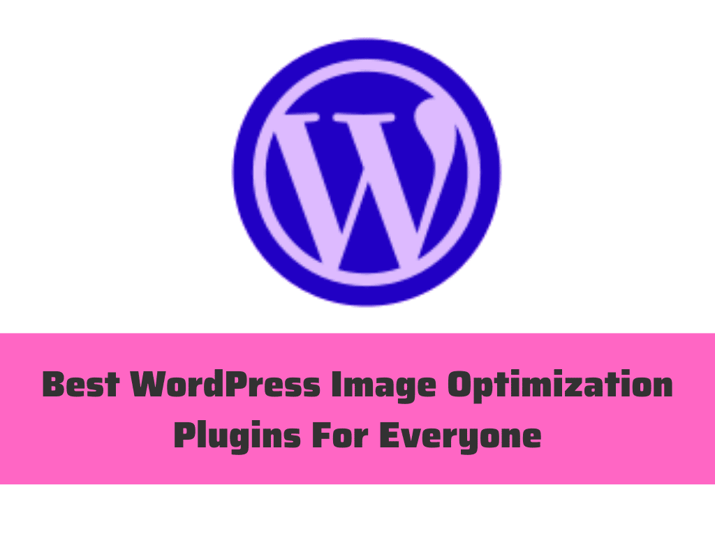 Top 10 WordPress Image Optimization Plugins. - 1blogxyz.com